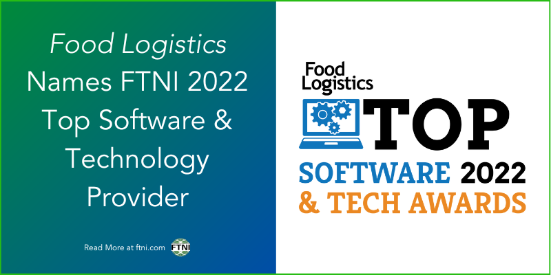 Food Logistics Names FTNI 2022 Top Software & Technology Provider