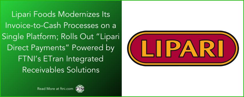 Lipari Foods Modernizes Invoice-to-Cash Processes | FTNI